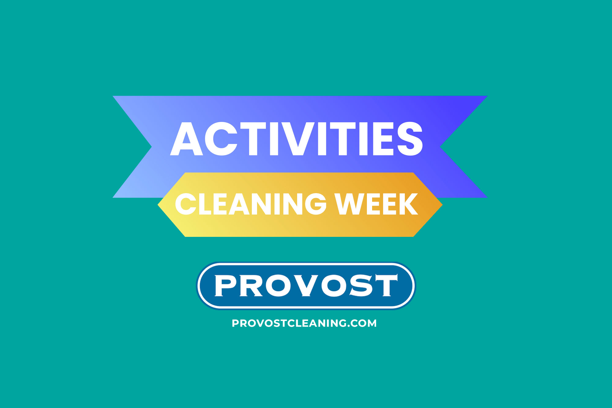 Activities for National Cleaning Week - Provost Cleaning