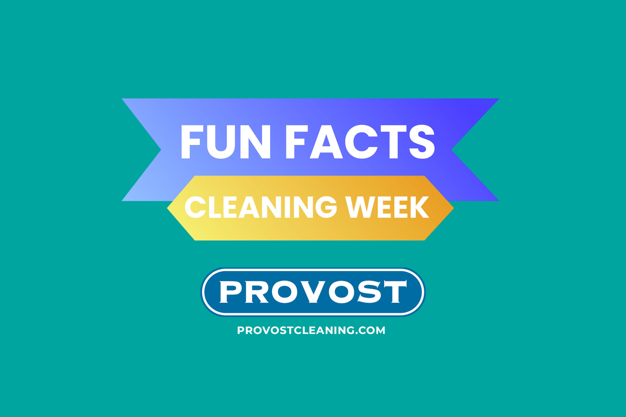 Fun Facts about Cleaning - Provost Cleaning